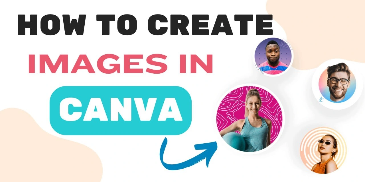 Create Images In Canva - Without Any Subscription - 2023
