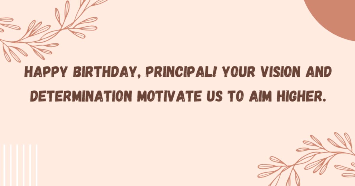 300+ Happy Birthday Wishes for Principal 2025