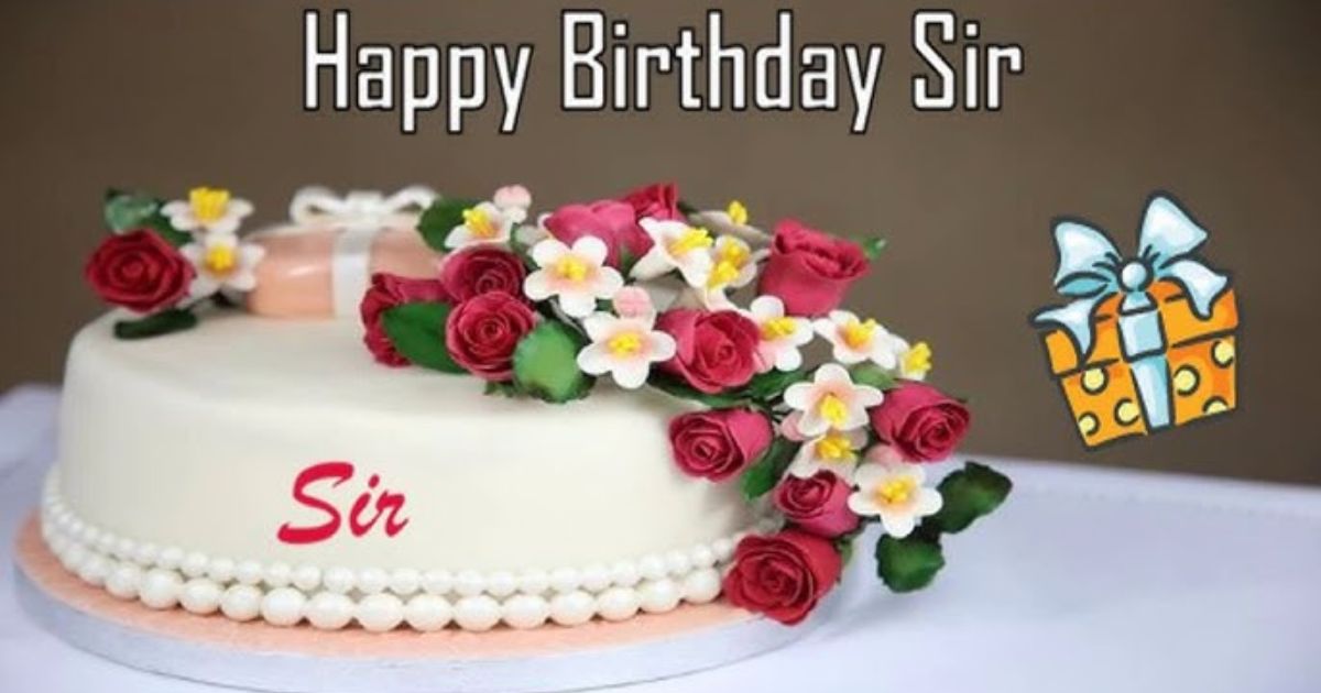 Happy Birthday Wishes for Sir- Complete Collection 2026